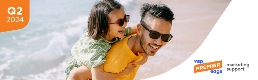 The VSP Premier Edge Q2 Marketing Support Playbook is Available