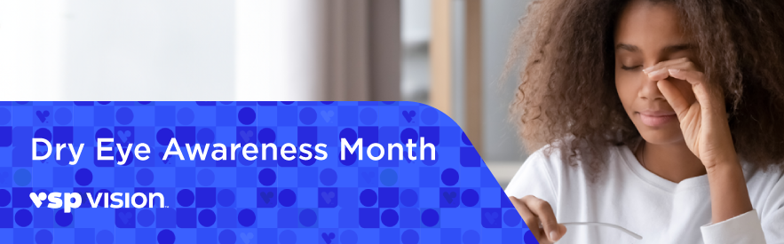 Make Sure Your Patients Are In-the-Know during Dry Eye Awareness Month